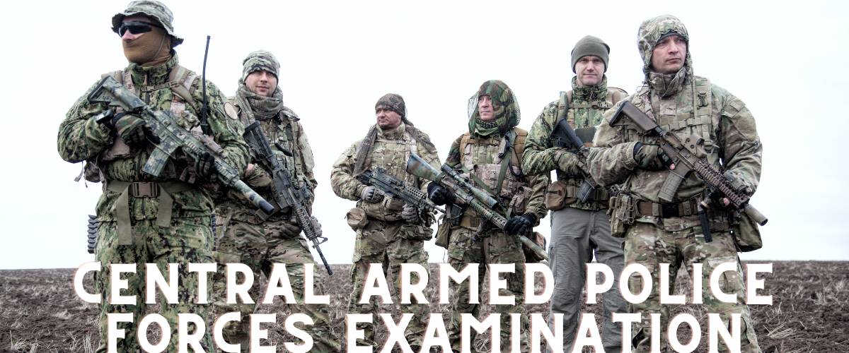 Central Armed Police Forces (CAPF) Examination